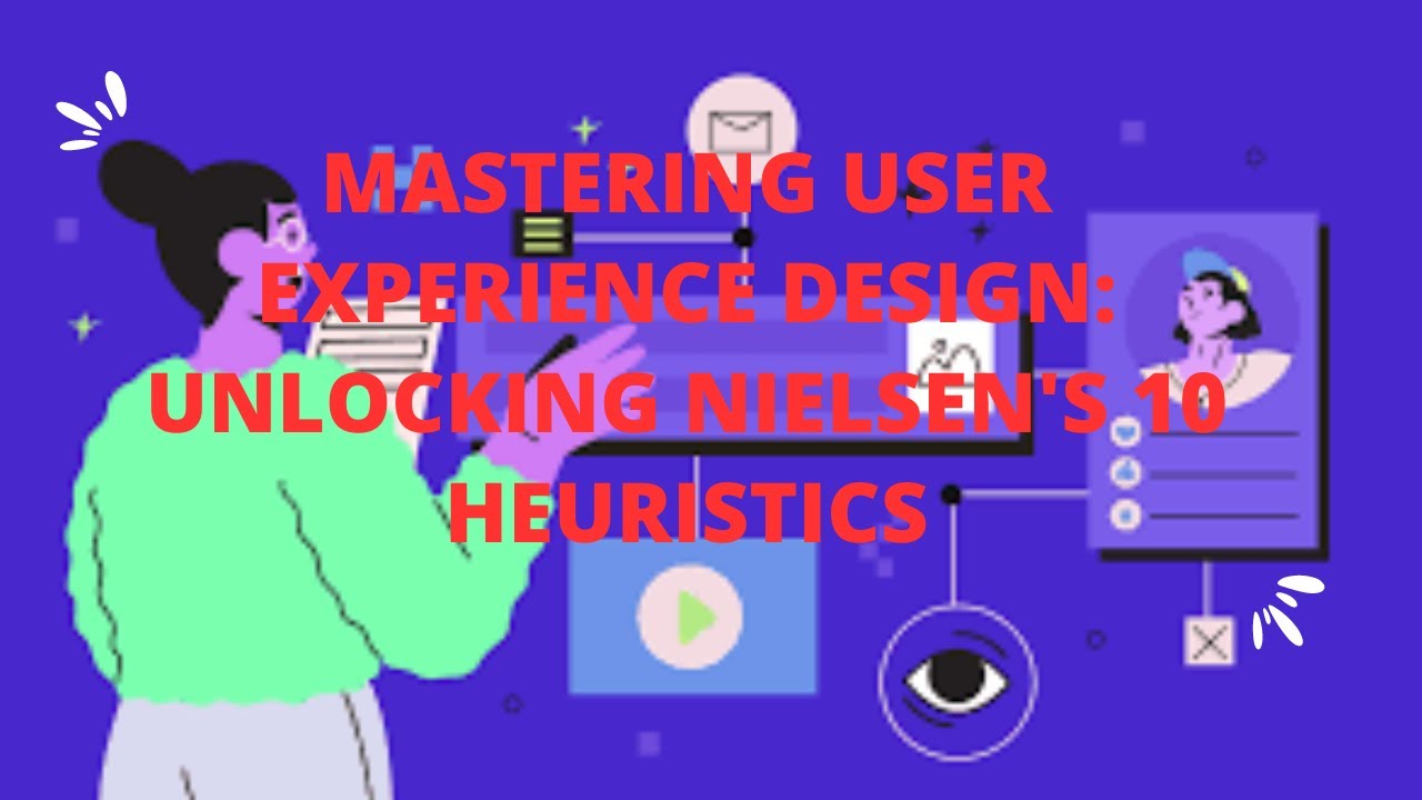 Enhancing User Experience: Nielsen's 10 Heuristics Explained - YouTube