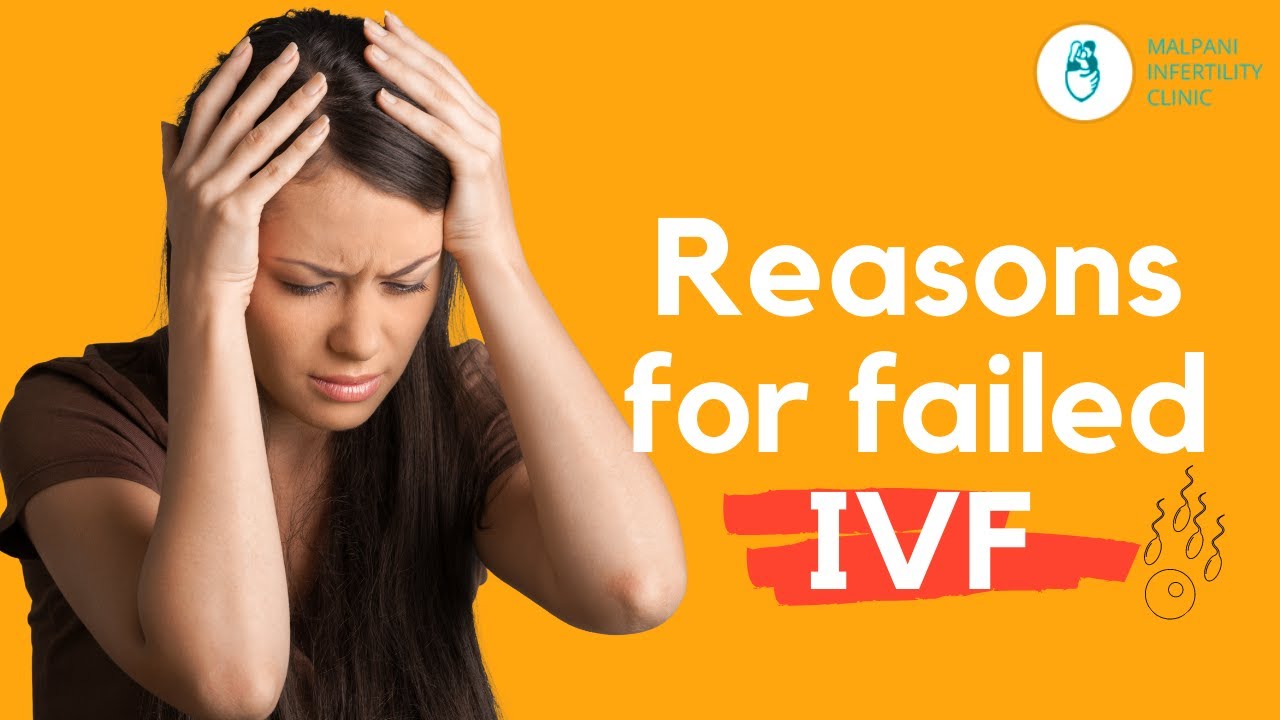 IVF Failure - Common Reasons | Why do IVF Cycles Fail ? - YouTube