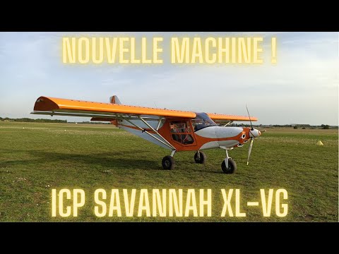 Ma nouvelle machine ! Ulm ICP Savannah: Découverte et prise en main.