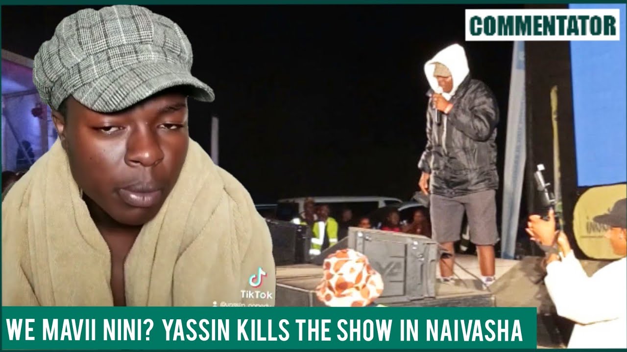 WE MAFII NINI😂 YASSIN COMEDY FINALLY PERFORMS LIVE IN NAIVASHA| WA ...