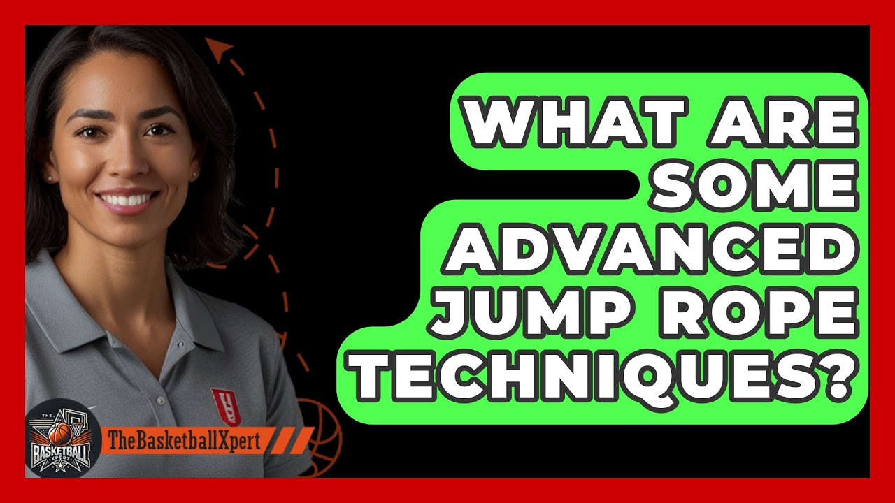 What Are Some Advanced Jump Rope Techniques? - The Basketball Xpert ...