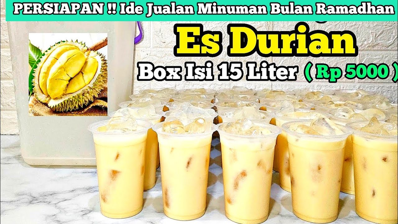 PERSIAPAN ‼️ IDE JUALAN MINUMAN KEKINIAN BULAN PUASA " ES DURIAN PAKE ...