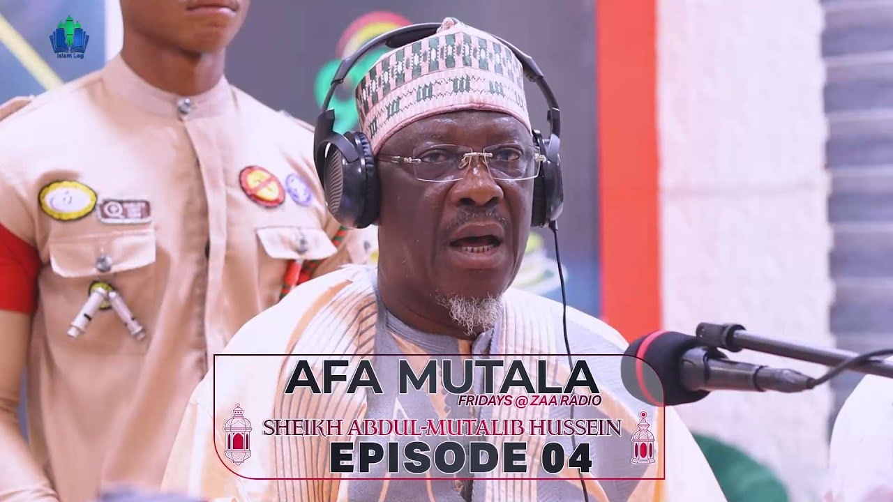 EP 04 - AFA MUTALA FRIDAYS [@ZAA RADIO 2024/2025] || iSLAM LOG ...