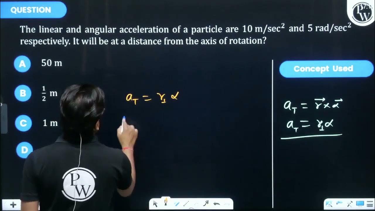 The linear and angular acceleration of a particle are \(10 m / sec ^2\) and \(5 rad / sec ^2\) r ...
