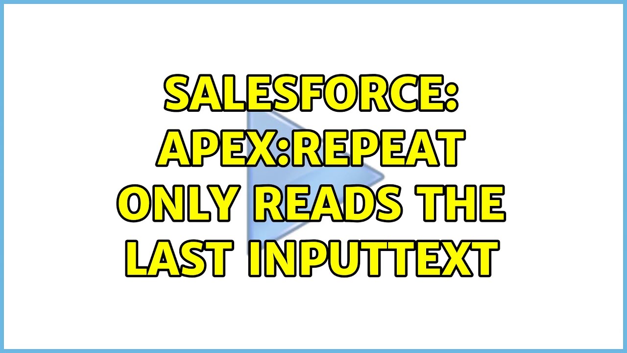 Salesforce Apexrepeat Only Reads The Last Inputtext Youtube