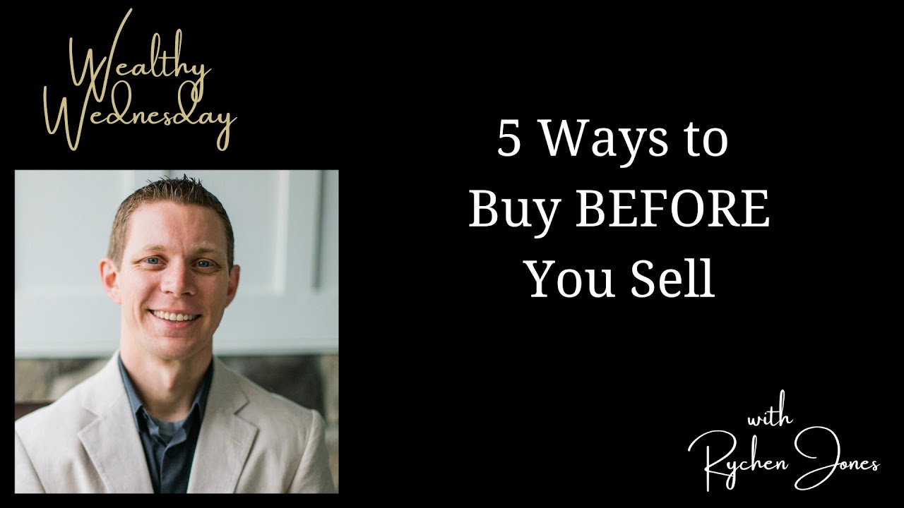 Wealthy Wednesday Ep. 18: How to Buy Before You Sell - YouTube