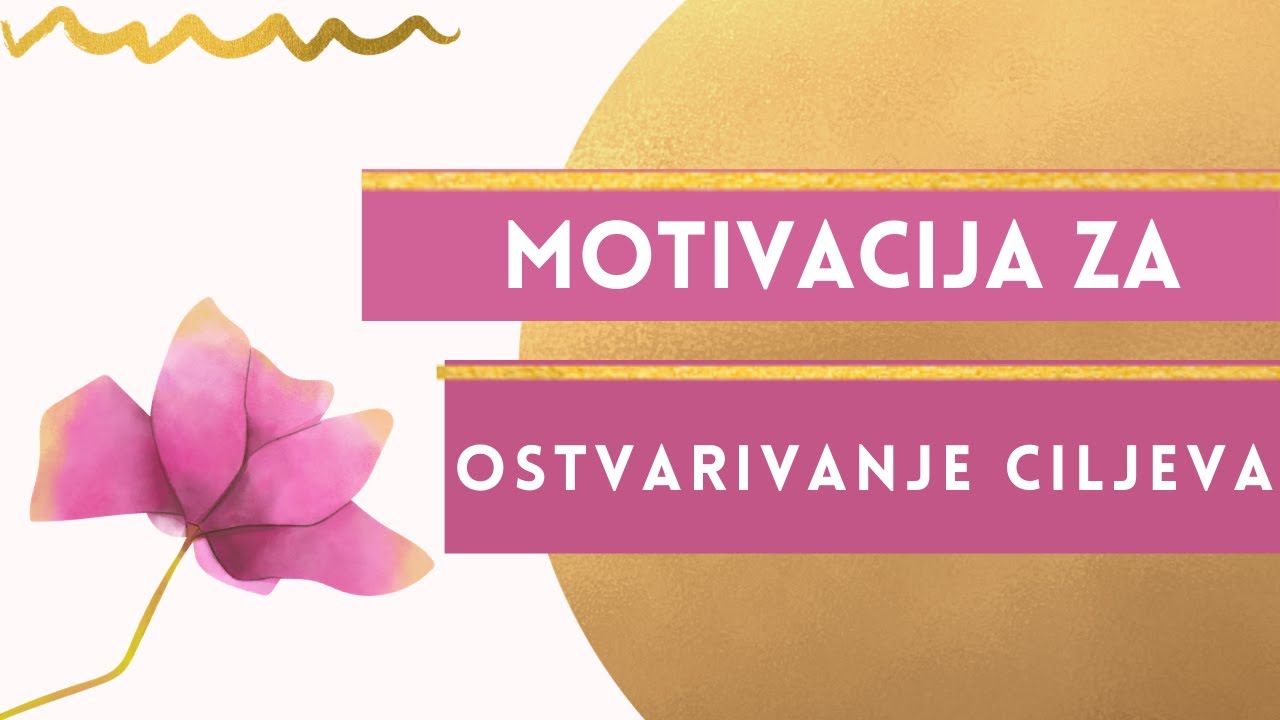Motivacija-Što mislite, kada je pravi trenutak za ostvarivanje ciljeva ...