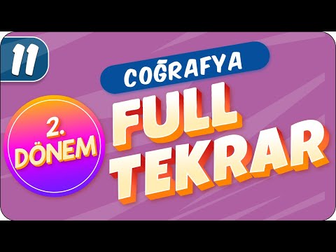 11.Sınıf Coğrafya | 2.Dönem Full Tekrar 🔁