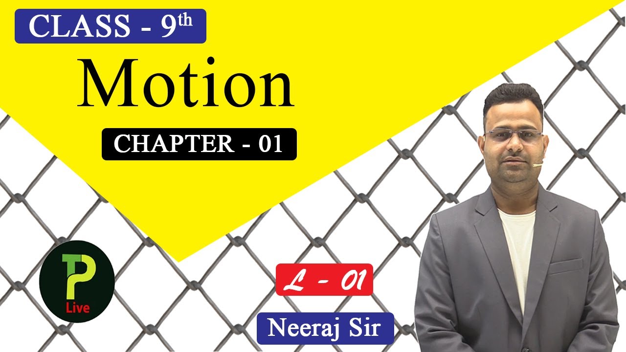 Motion Full Chapter (L-01) Class 9th | Class 9 CBSE Physics | Neeraj Sir | TPLIVE KOTA - YouTube