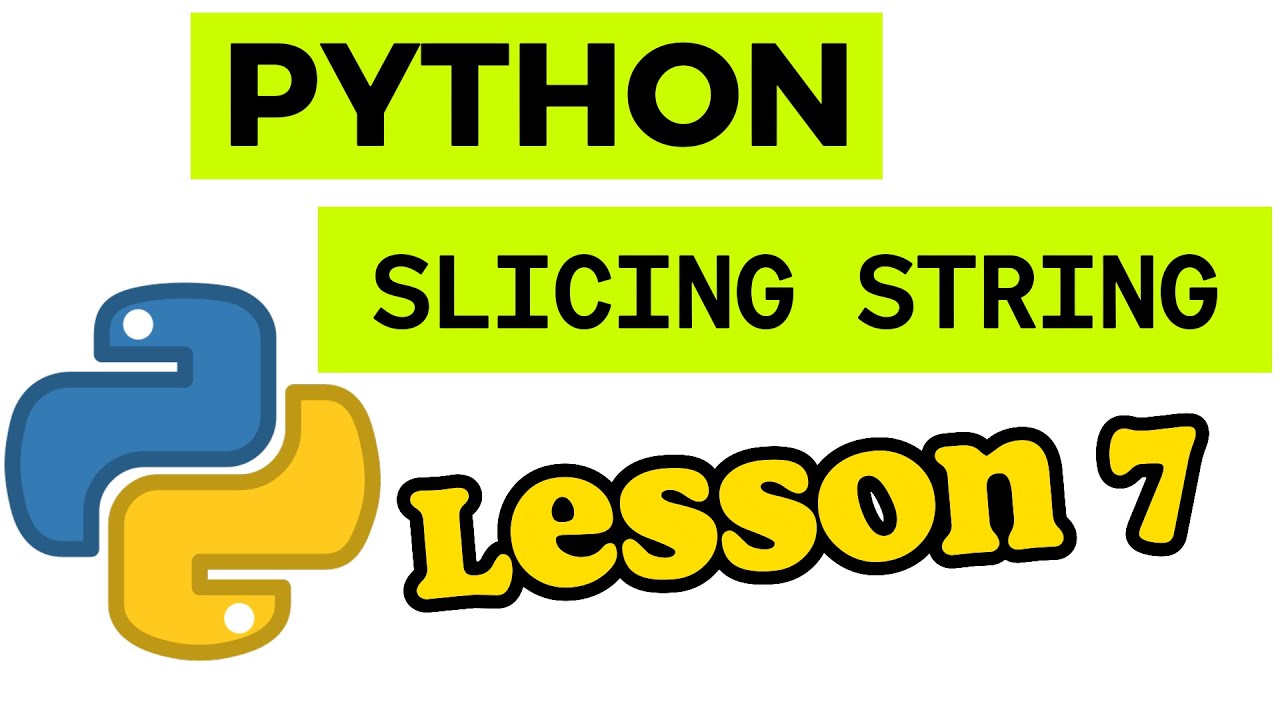 Slicing Strings Python Tutorial For Beginners Lesson 7 Youtube 9264