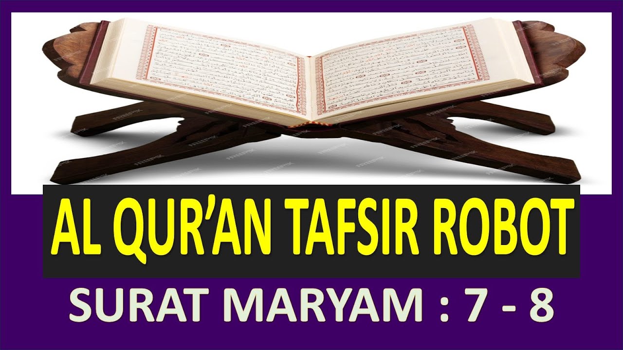 AL QUR'AN TAFSIR ROBOT - SURAT MARYAM 7-8 - KAJIAN UNIK ROBOT CHAT GPT ...