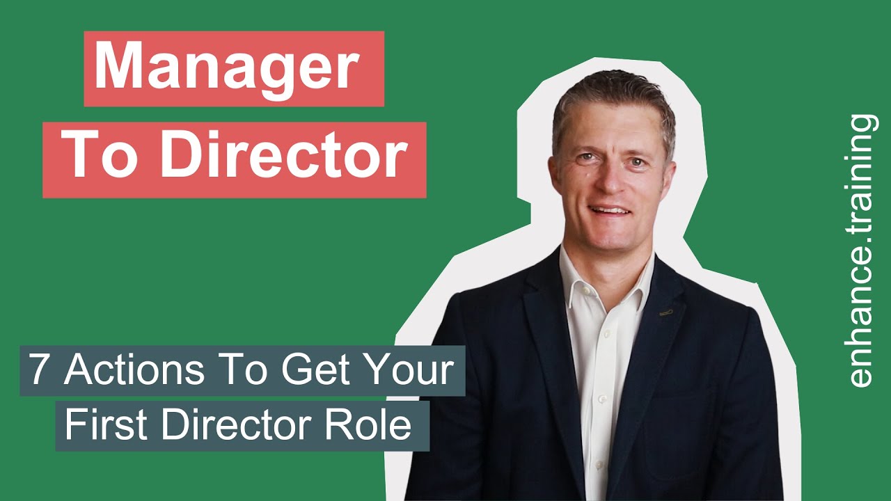 Going From Manager To Director – Actions To Get Your First Director ...