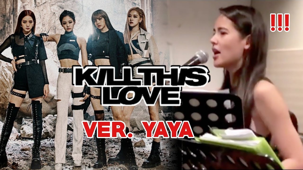 KILLTHISLOVE ver. YAYA - YouTube