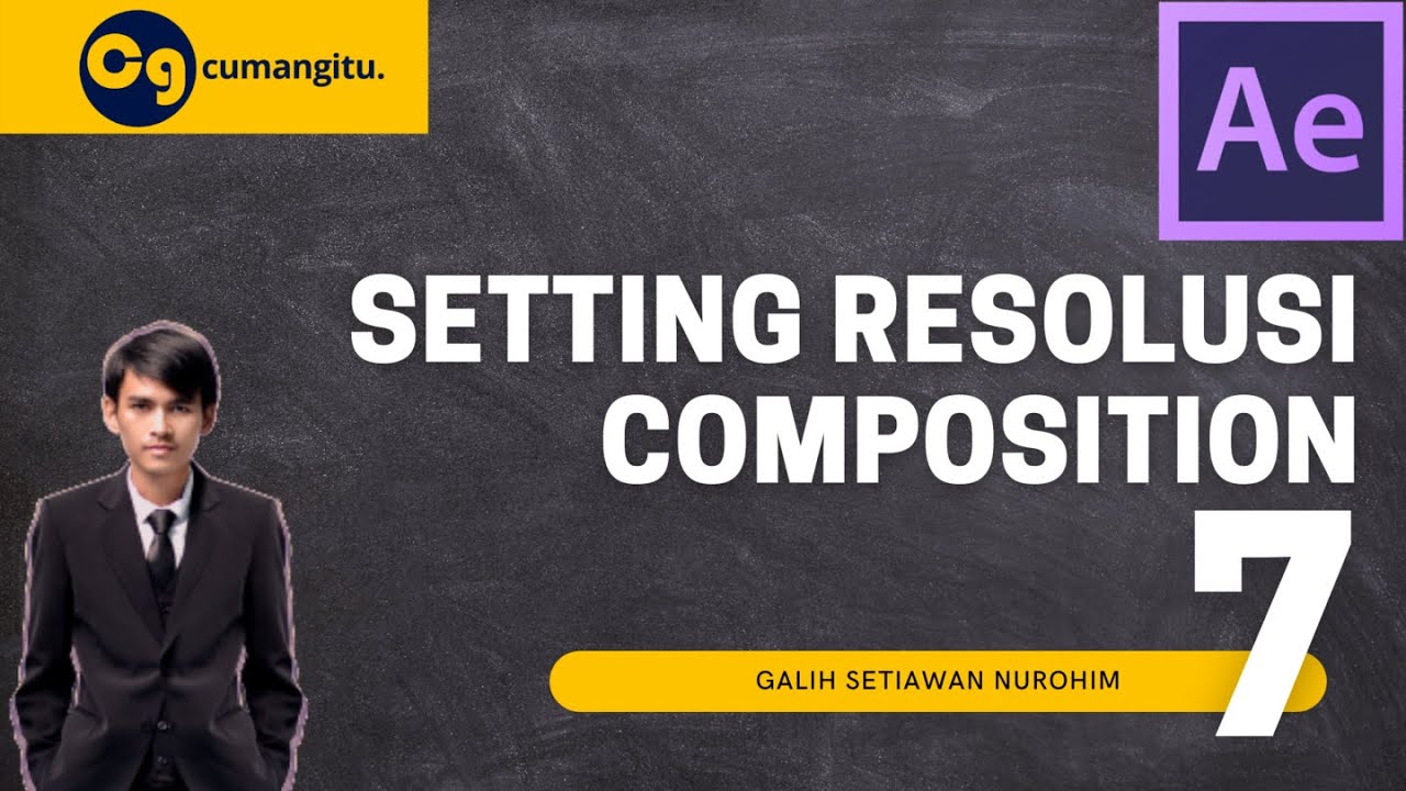 Setting Resolusi After Effect #7 | Galih Setiawan - YouTube