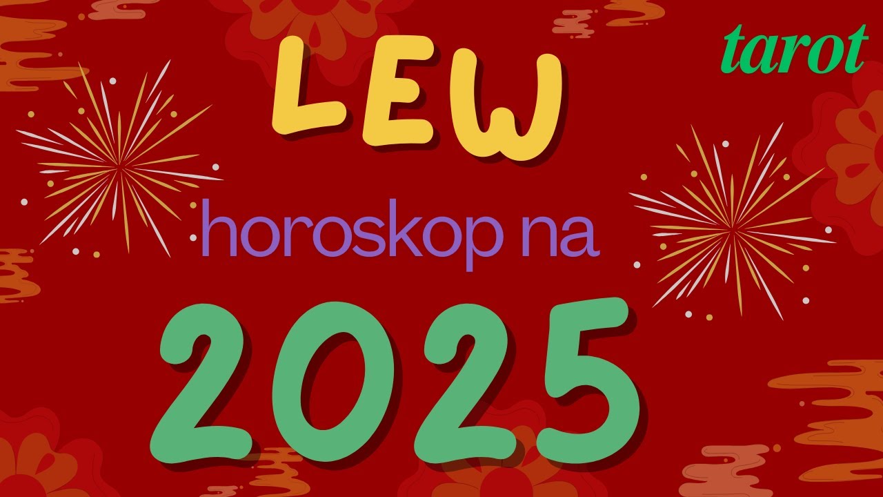 LEW. JAKI BĘDZIE 2025 DLA CIEBIE? - YouTube