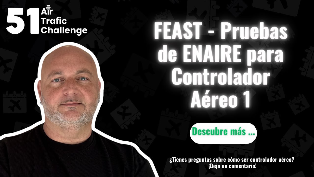 FEAST - Pruebas de ENAIRE para Controlador Aéreo 1 - YouTube