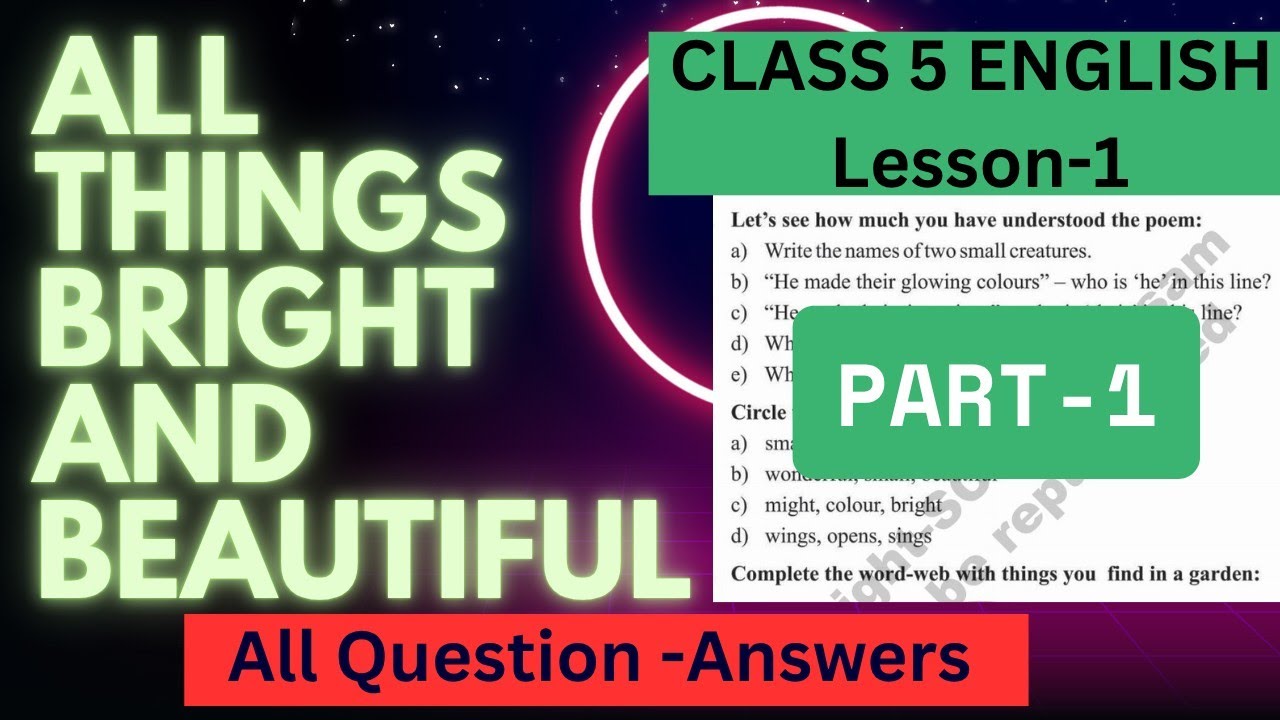 All Things Bright and Beautiful || Class 5 || Lesson-1 || Part 1 - YouTube