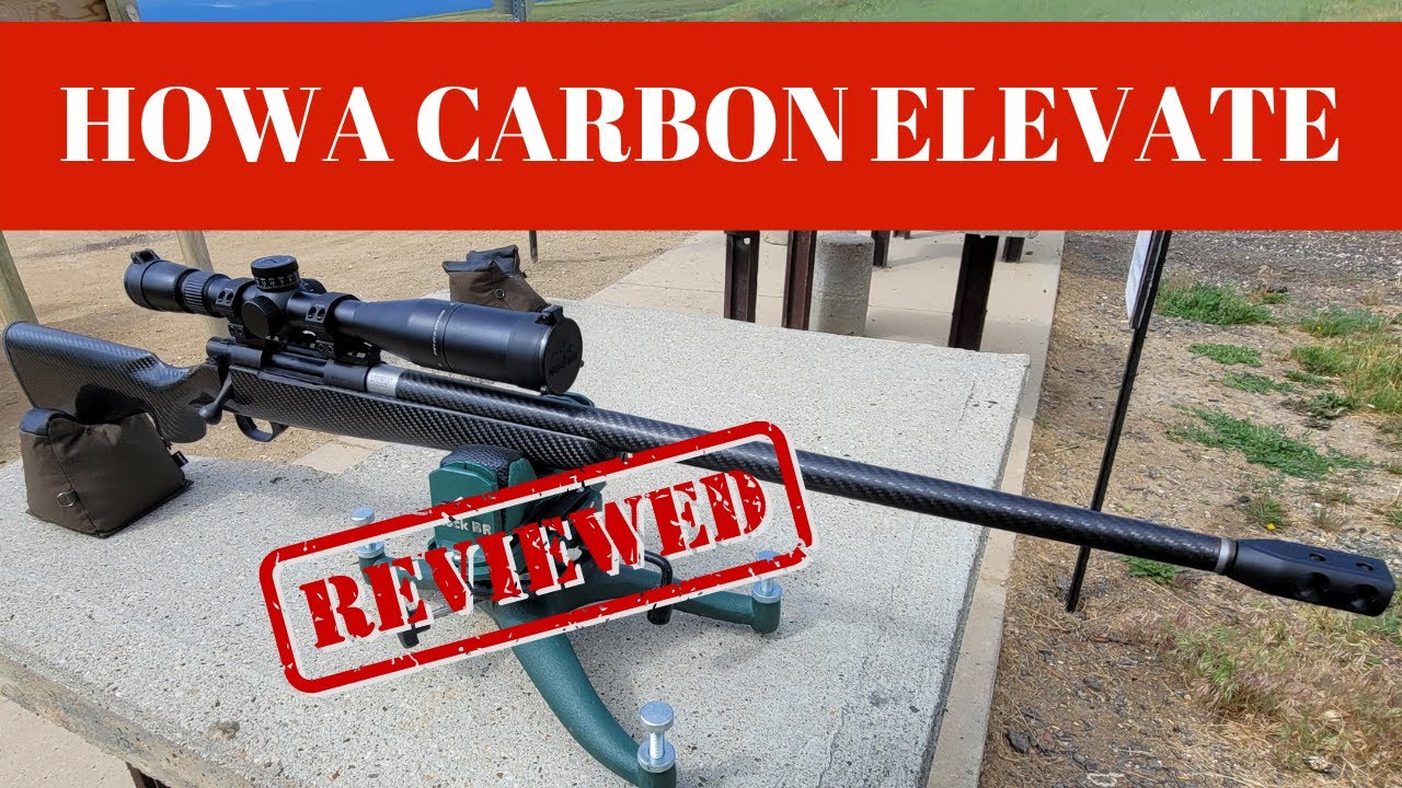 NEW Howa Carbon Elevate Rifle Review and Range Test - YouTube