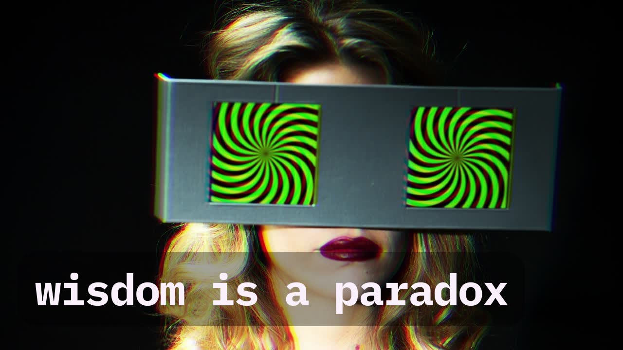 Wisdom is a Paradox: Philosophy Beyond Knowledge | Whole vs. Parts ...