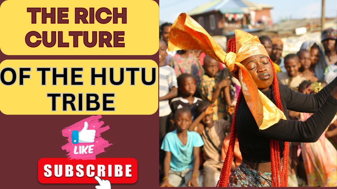 Exploring the Rich Culture of the Hutu Tribe | A Celebration of ...