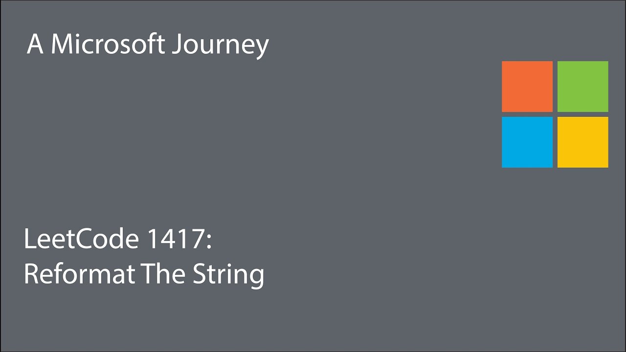 Leetcode 1417 Reformat The String A Microsoft Journey Youtube 8149