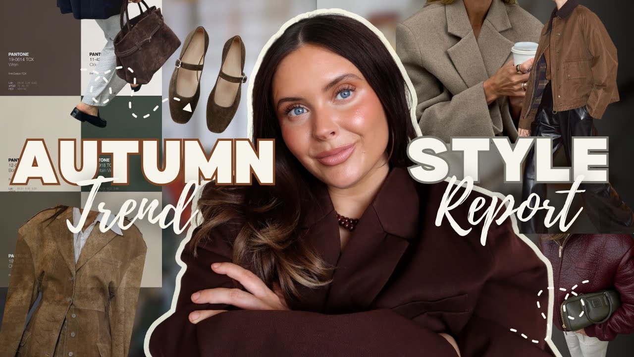 AUTUMN STYLE || THIS SEASONS TREND REPORT || WHAT TO WEAR - YouTube