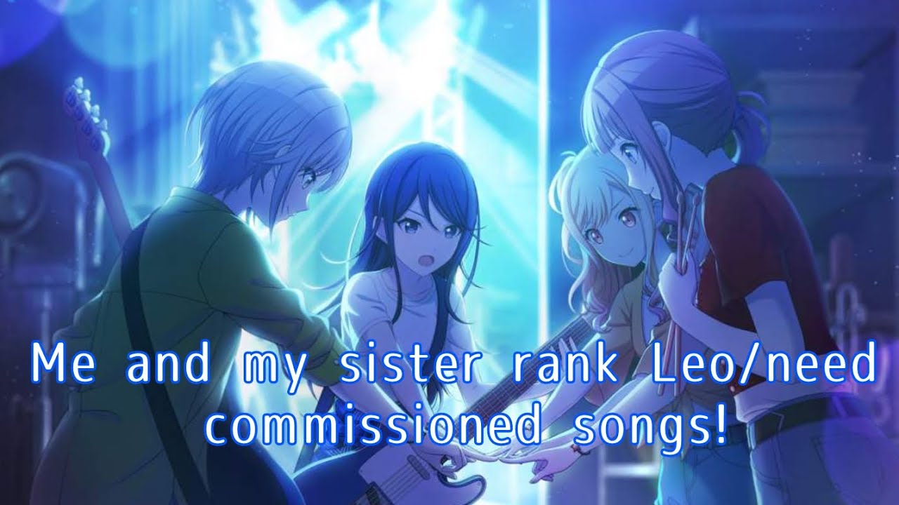 Me and my sister (who doesn't play Project SEKAI) rank Leo/need commissioned songs! - YouTube