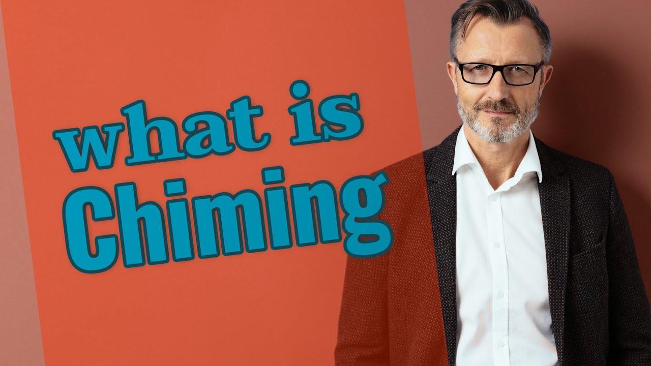 Chiming | Meaning of chiming 📖 - YouTube