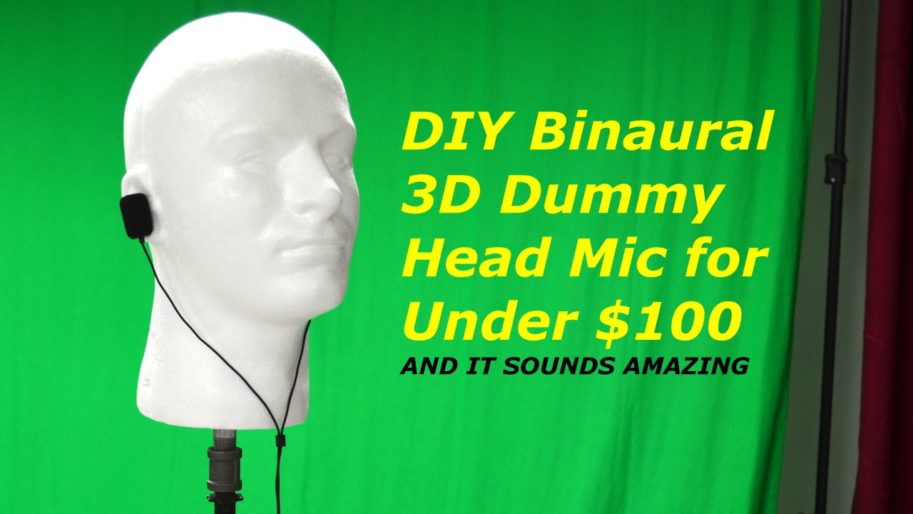 DIY 3D Binaural Microphone Dummy Head for Under $100 - SOUNDS AMAZING ...