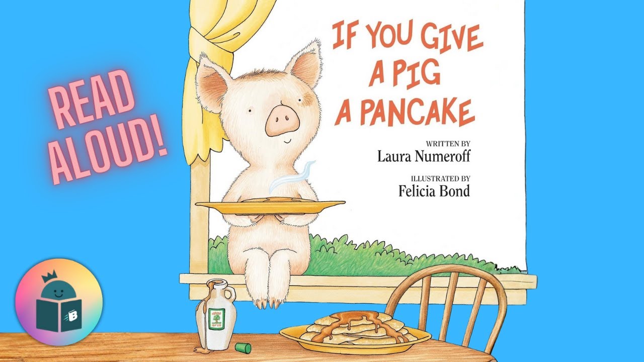 🐷🥞If You Give a Pig a Pancake - “If You Give Series” Read Aloud - YouTube