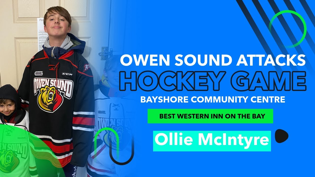 OWEN SOUND ATTACKS HOCKEY GAME AND BEST WESTERN INN ON THE BAY HOTEL ...