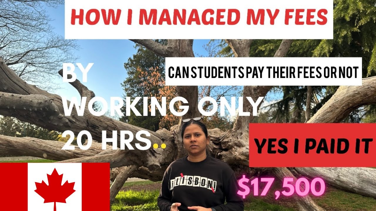 HOW I PAID MY FEES MYSELF WHILE STUDYING IN CANADA? STEP-BY-STEP EVERY ...