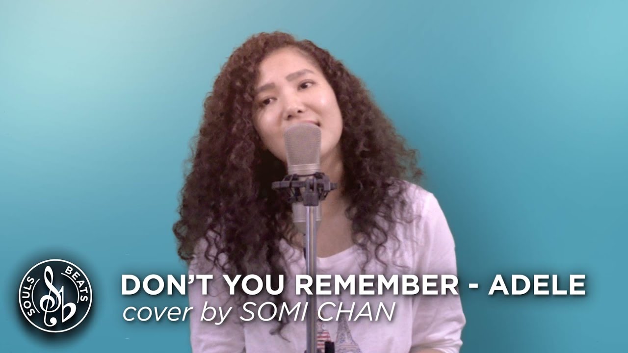 Adele - Don't you remember (Somi Chan Cover) - YouTube