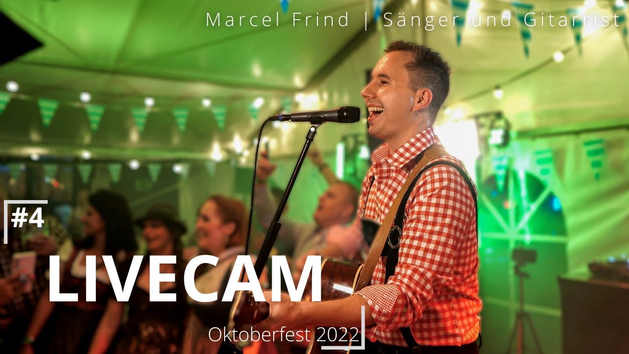 Marcel Frind | Sänger & Gitarrist | LIVECAM #4 Oktoberfest 2022 - YouTube
