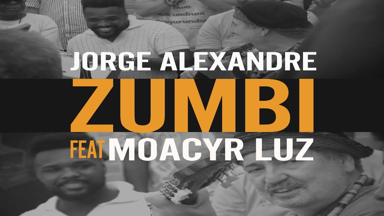 Zumbi - Jorge Alexandre feat Moacyr Luz - YouTube