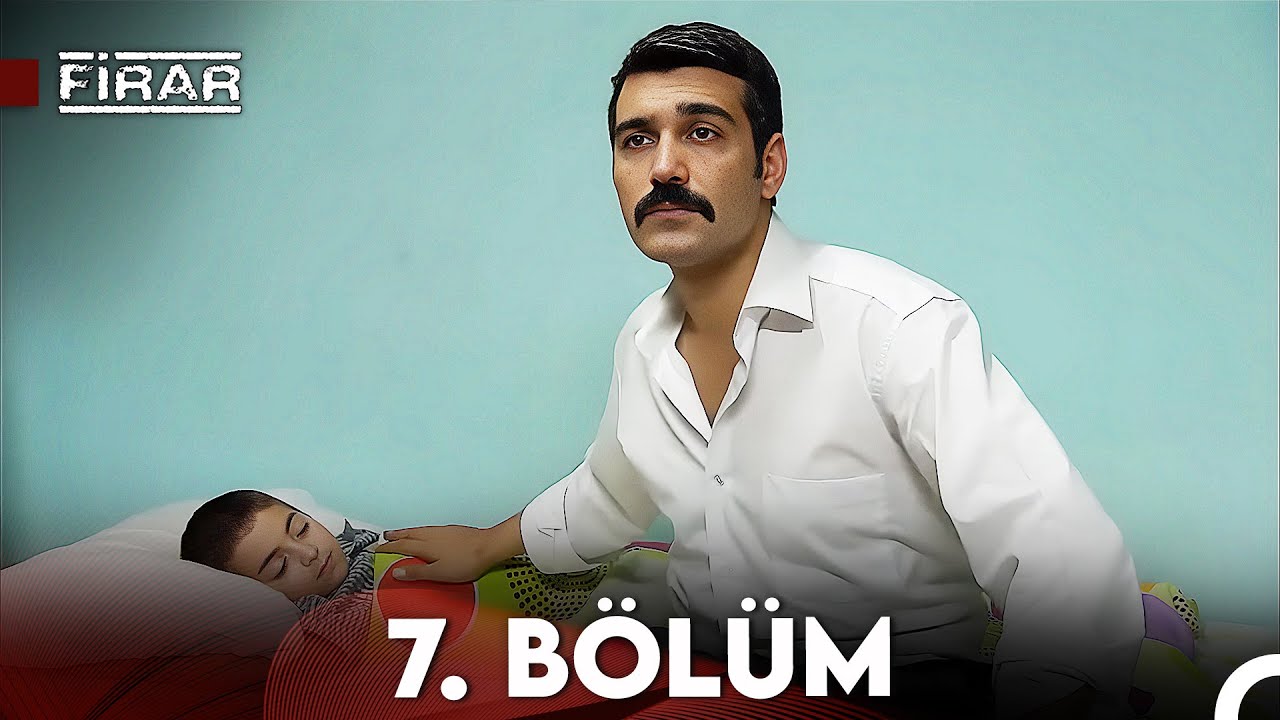 Firar 7. Bölüm - YouTube