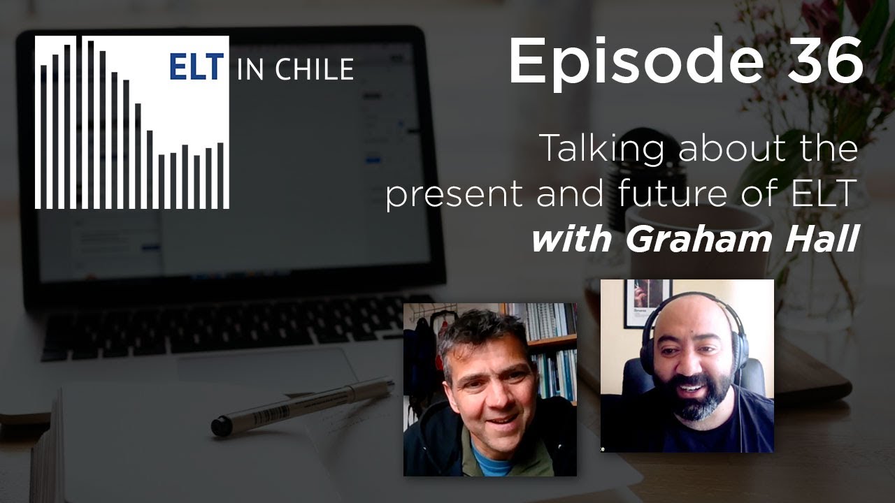 Episode 36: Talking about the present and future of ELT with Graham ...