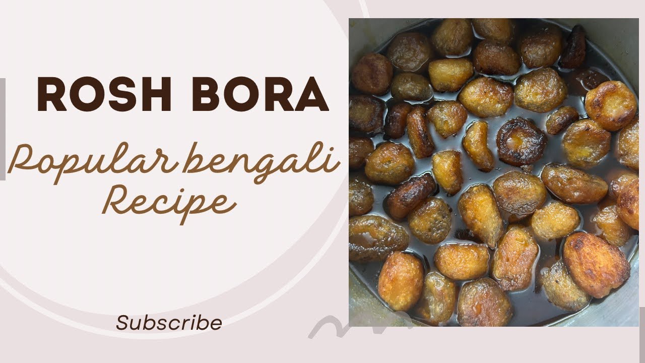 Rosh Bora | Bengali Desert | Bengali Sweet Dish | sweet Desert 😋 - YouTube