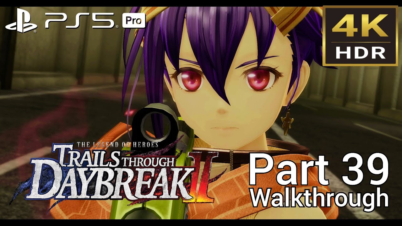 [Walkthrough Part 39] The Legend of Heroes: Trails Through Daybreak II ...