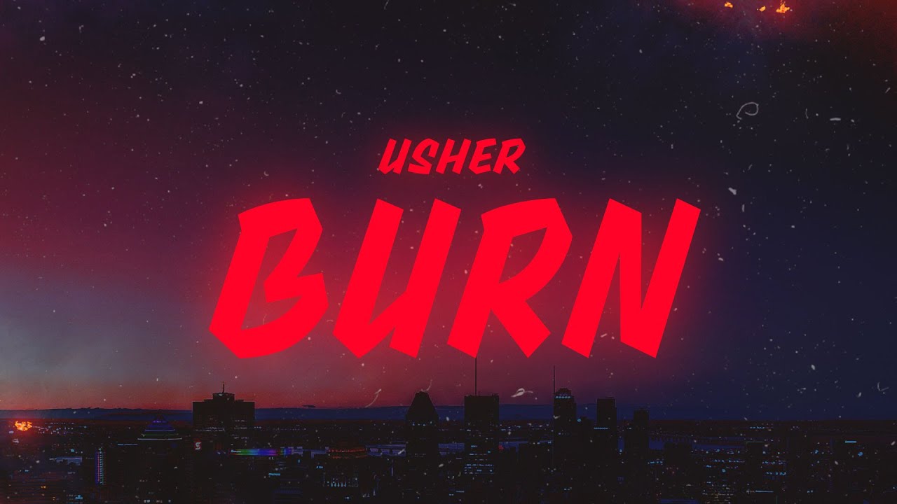 USHER - Burn (Lyrics) - YouTube