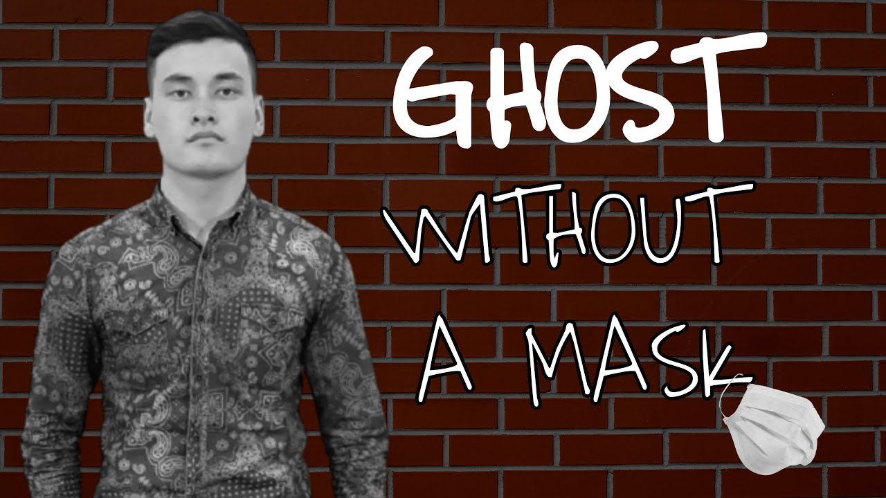 GHOST WITHOUT A MASK - YouTube