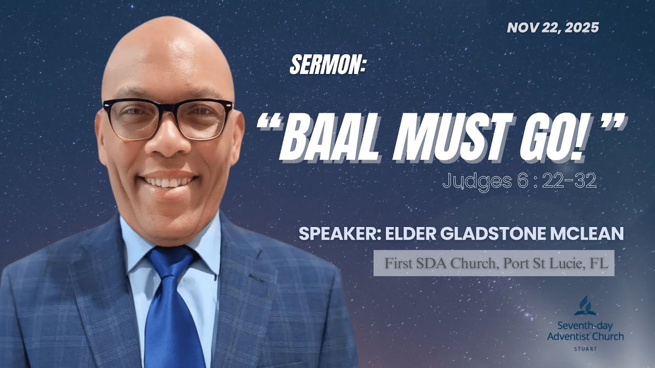 Stuart SDA Church | "Baal Must Go!" - Elder Gladstone McLean | Live ...