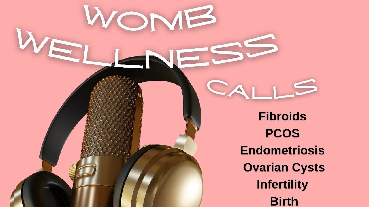 Editing WOMB WELLNESS Calls PODCAST - YouTube