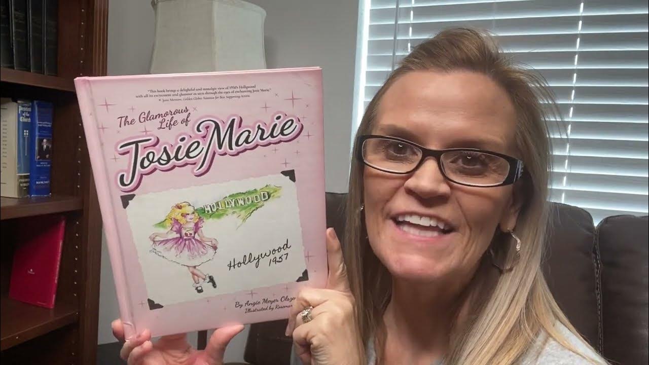 The Glamorous Life of Josie Marie by Angie Meyer Olszeweski - YouTube