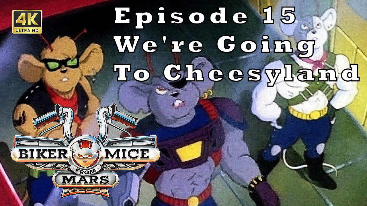 [4K] Biker Mice From Mars - Ep. 15: We're Going To Cheesyland [2160p ...