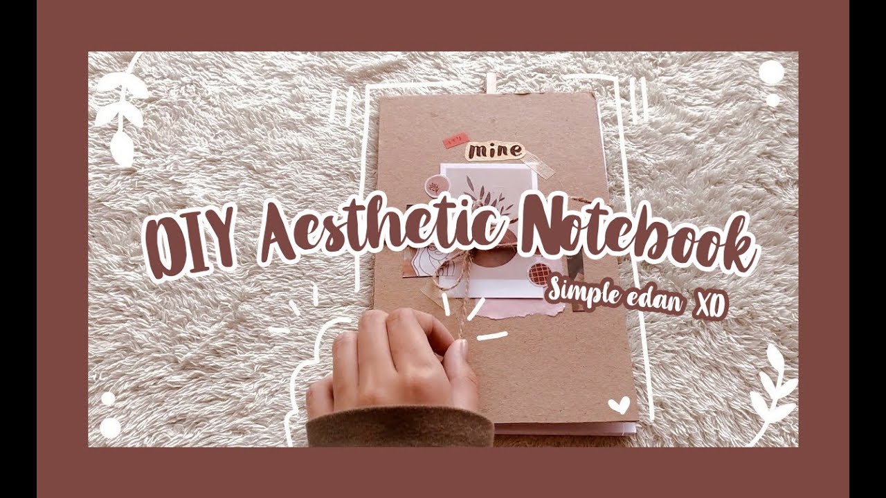 DIY Aesthetic Notebook Simple Dan Gampang Banget Sih D YouTube diy-aesthetic-notebook-simple-dan-gampang-banget-sih-d-youtube