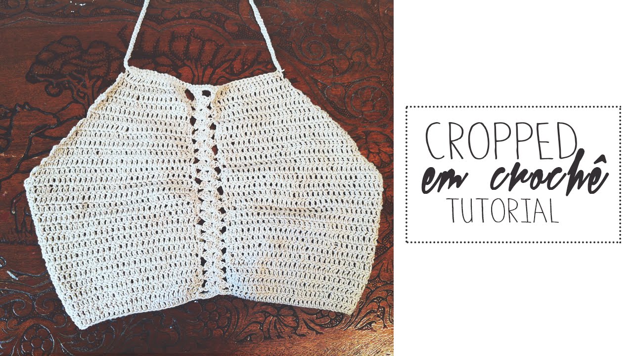 DIY Cropped em crochê | Milla Tutorial - YouTube