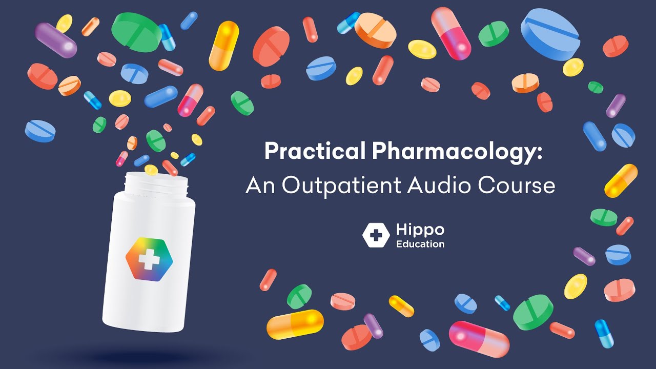 Our Newest Course: Practical Pharmacology: An Outpatient Audio Course ...