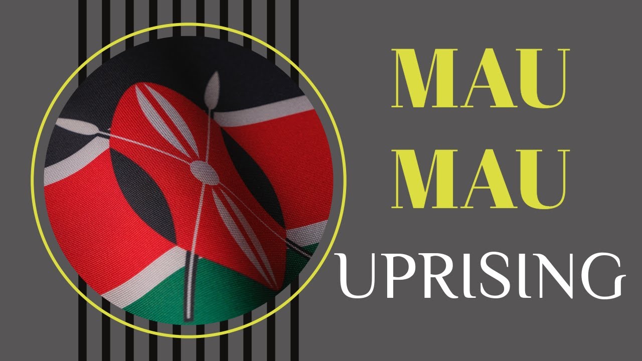 The Mau Mau Uprising: Kenya's Struggle for Independence - YouTube