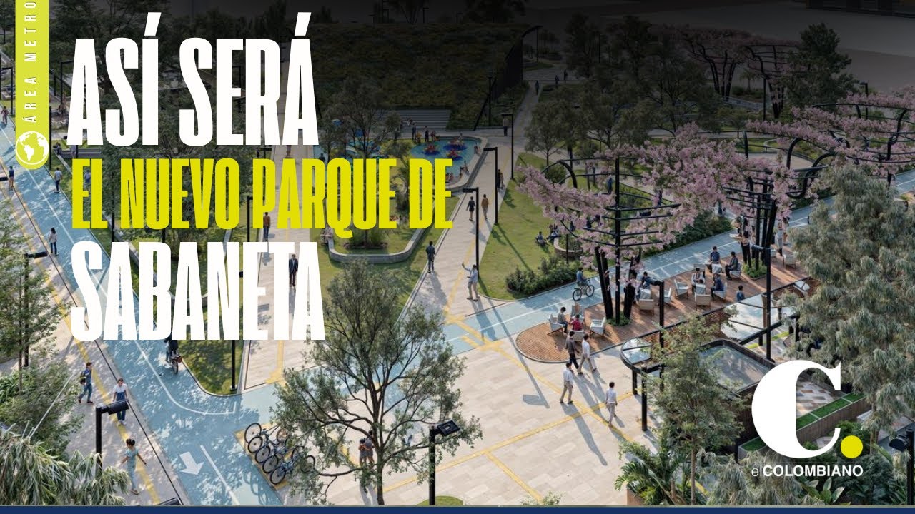 Así será el nuevo parque que se construirá en Sabaneta - YouTube